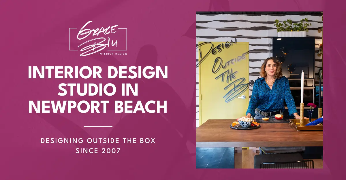 Grace Blu Interior Design | Luxury Interior Design in Orange County